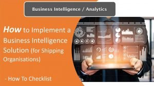 How to Implement Business Intelligence Solutions (for Shipping ...